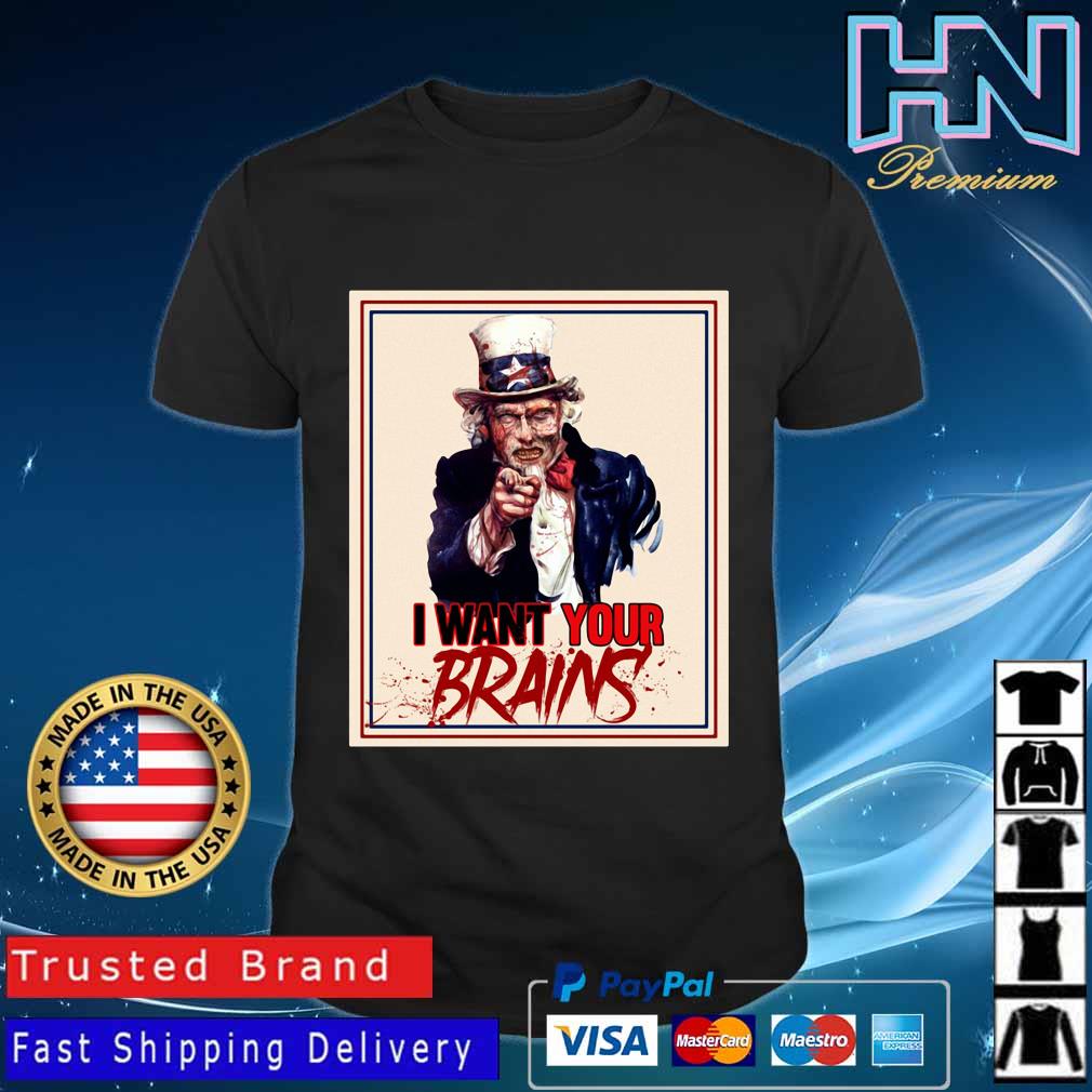 Zombie Uncle Sam I Want Your Brains Halloween Shirt, hoodie, sweater ...