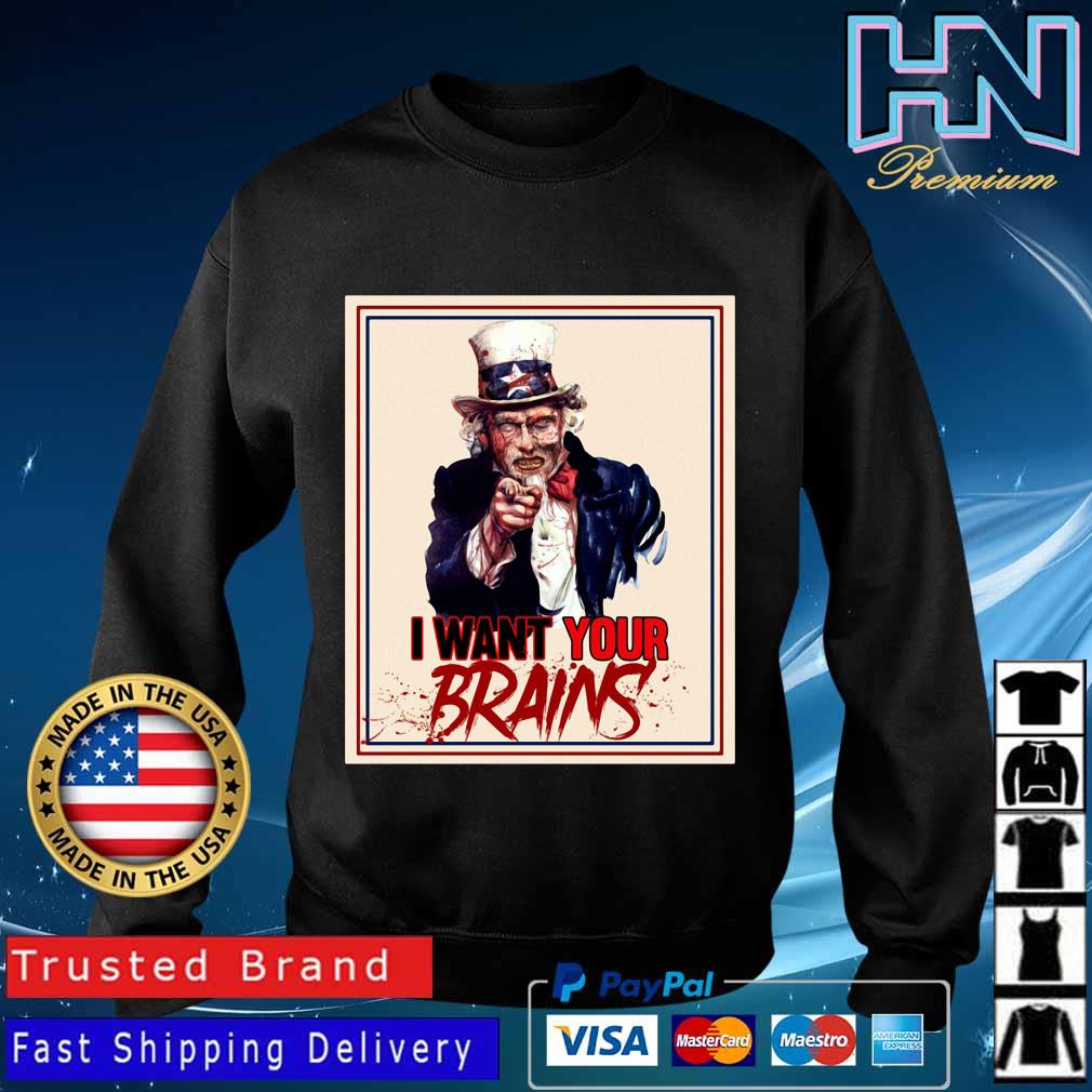 Zombie Uncle Sam I Want Your Brains Halloween Shirt, hoodie, sweater ...