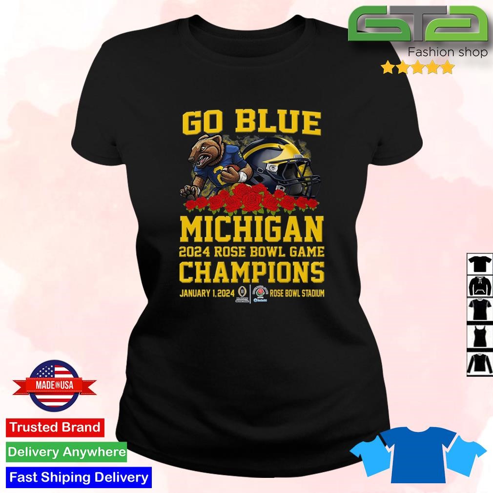 Official Michigan 2024 Rose Bowl Game Champions Go Blue January 1 2024 Rose Bowl Stadium T-Shirt ...