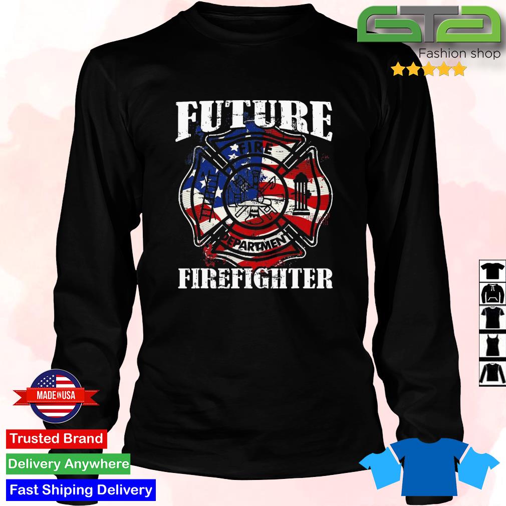 Original Future Firefighter Usa Flag Theme For Birthday Shirt, hoodie ...